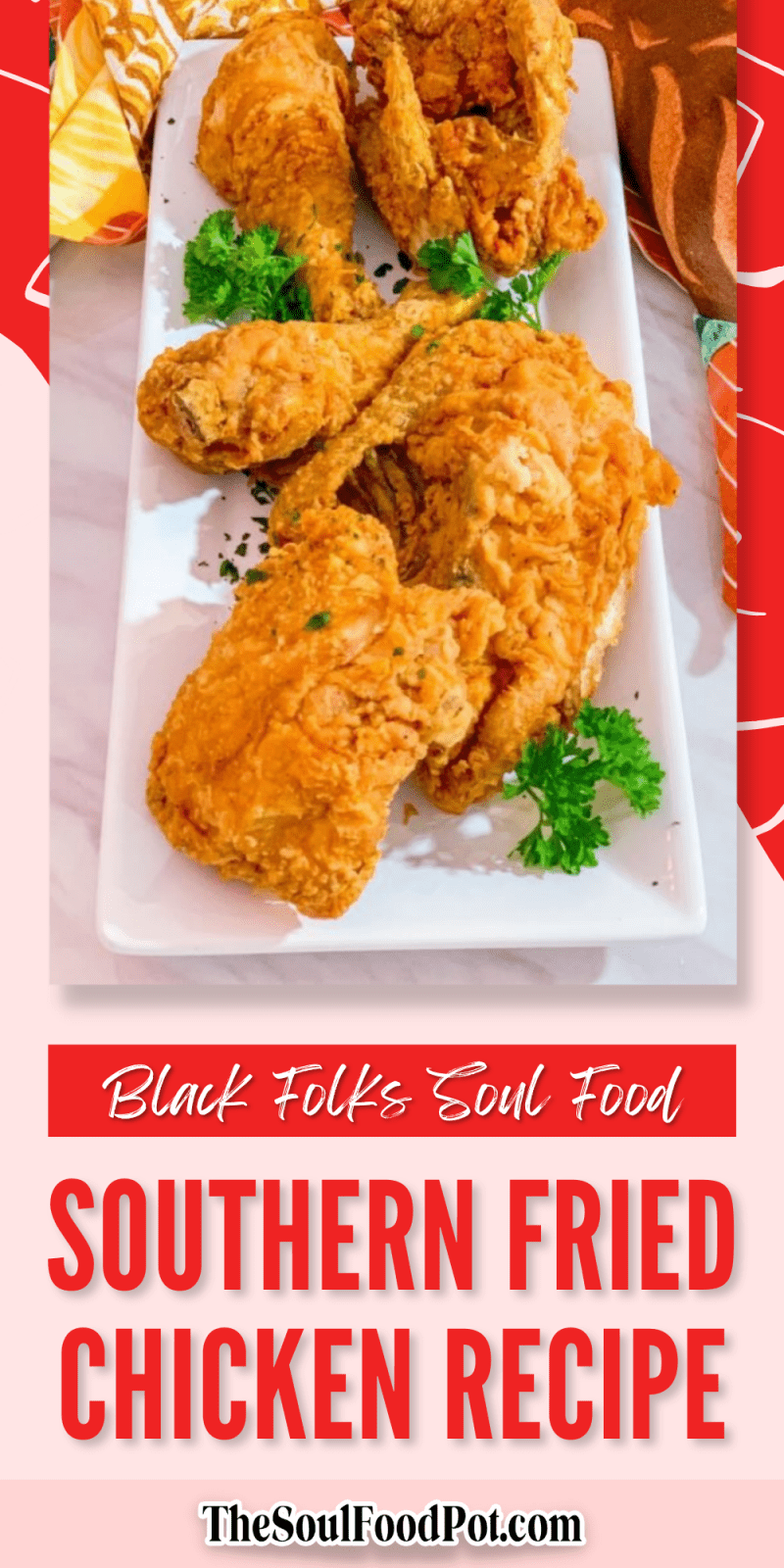 Black Folks Soul Food Southern Fried Chicken Recipe - The Soul Food Pot