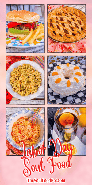 Labor Day Southern Soul Food Menu - The Soul Food Pot