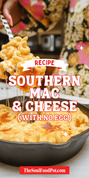 Southern Mac And Cheese Without Eggs - The Soul Food Pot