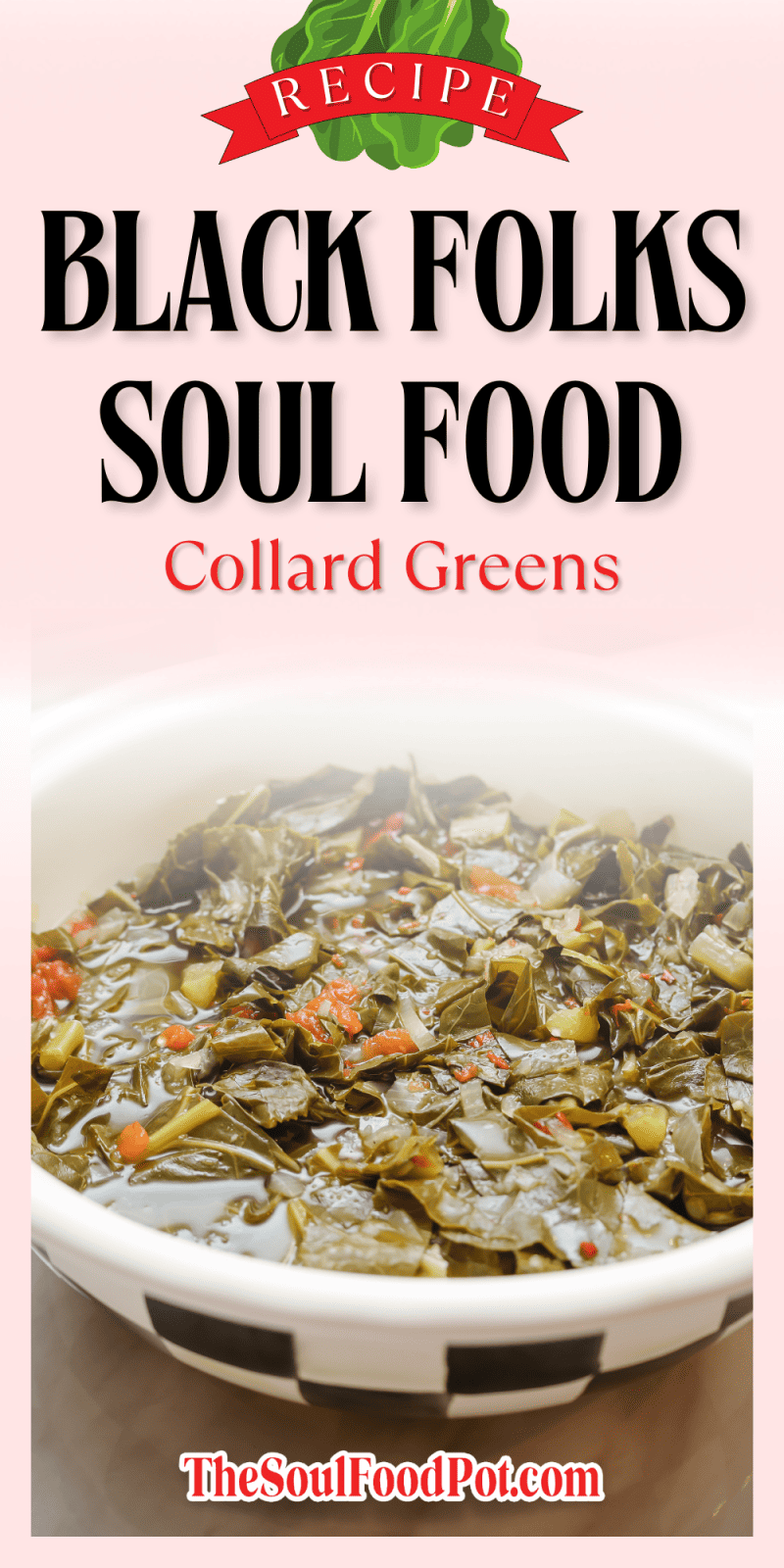 Black Folks Collard Greens Recipe - The Soul Food Pot