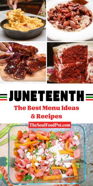 31 Juneteenth Menu Ideas & Recipes - The Soul Food Pot