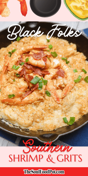 Black Folks Southern Shrimp And Grits Recipe - The Soul Food Pot