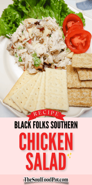 Black Folks Southern Chicken Salad Recipe - The Soul Food Pot