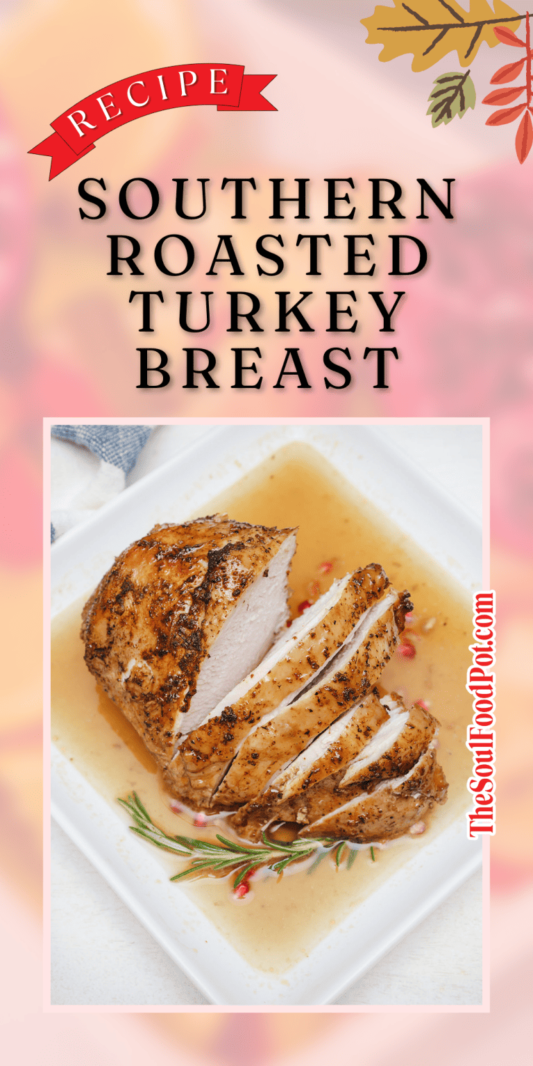 Southern Roasted Turkey Breast - The Soul Food Pot