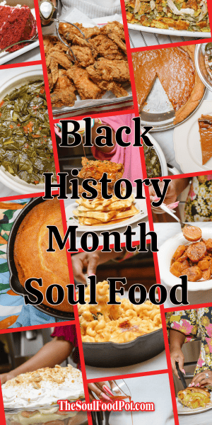 The Soul Food Pod Episode 13: Black History Month Food - The Soul Food Pot