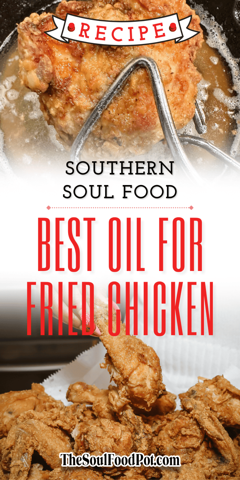 Best Oil For Fried Chicken - The Soul Food Pot
